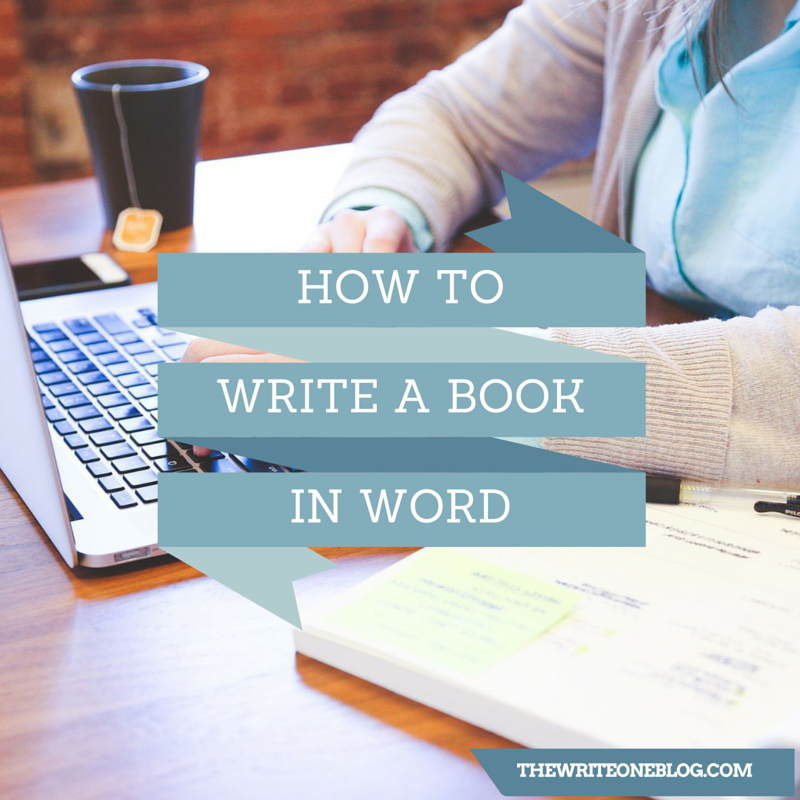 How To Write A Book In Word Easy Formatting Tips For New Writers 