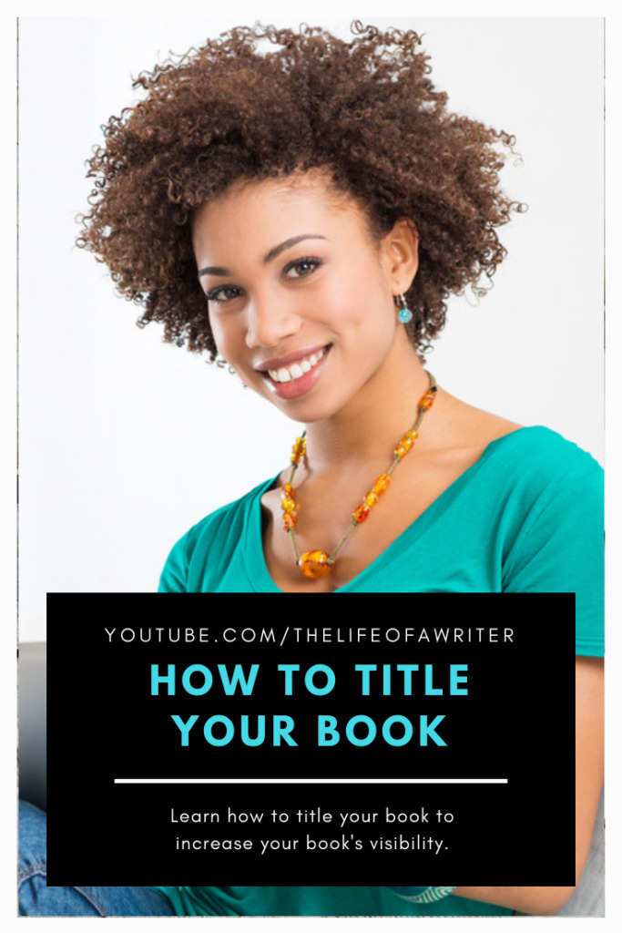 How To Title Your Book Increase Discoverability For Your Book 